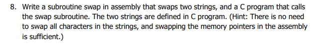 Write a subroutine swap in assembly that swaps two | Chegg.com
