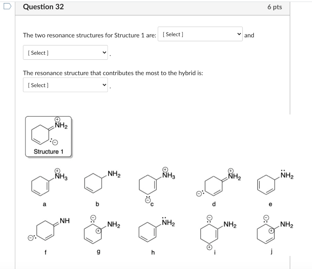 Solved Question 32 6 pts The two resonance structures for | Chegg.com