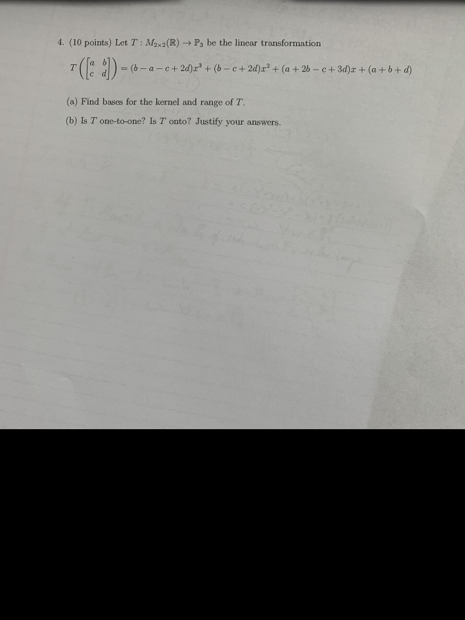 Solved 4. (10 points) Let T: M2x2(R) + P3 be the linear | Chegg.com