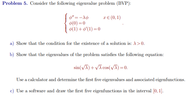 Solved Problem 5. ﻿Consider the following eigenvalue problem | Chegg.com