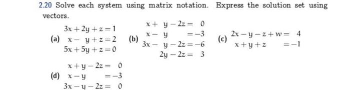 Solved 2.20 Solve each system using matrix notation. Express | Chegg.com