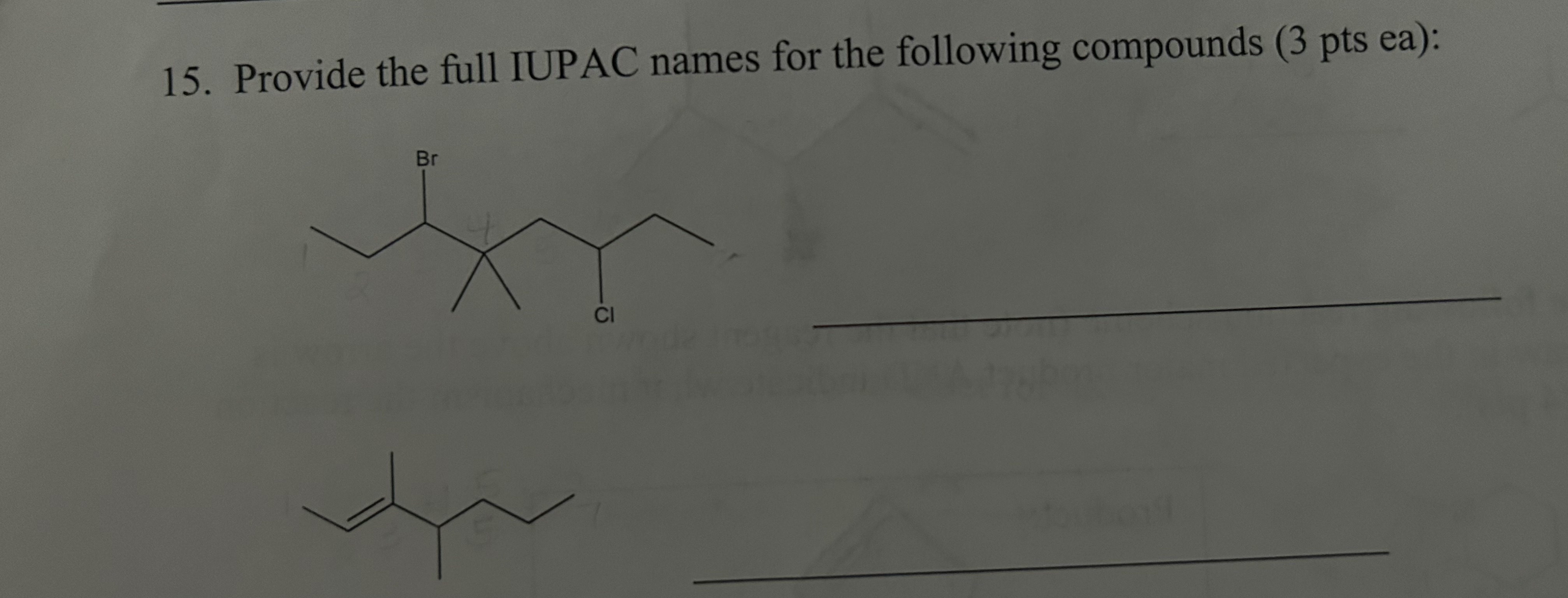 Solved 15. Provide the full IUPAC names for the following | Chegg.com