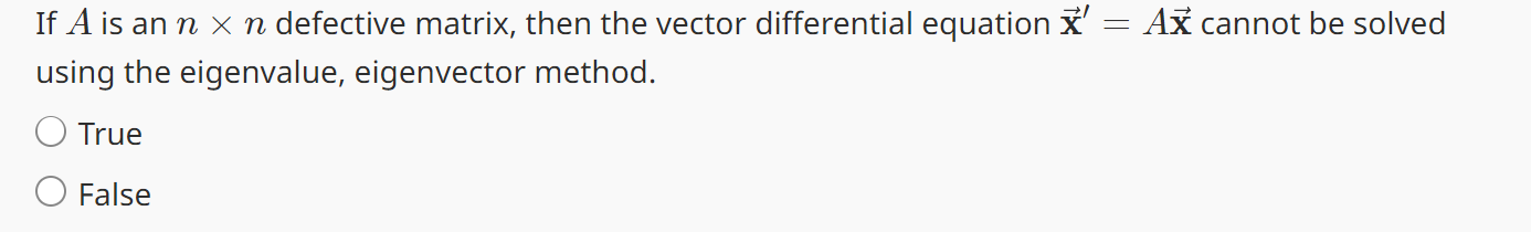 Solved If A is an n×n defective matrix, then the vector | Chegg.com