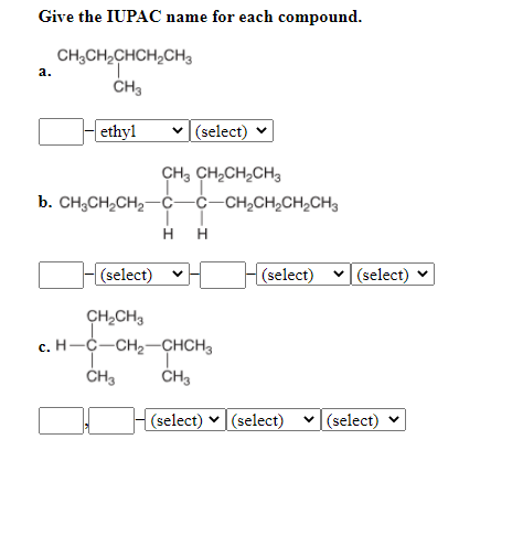 Solved Give the IUPAC name for each compound. CH3CH2CHCH2CH3 | Chegg.com