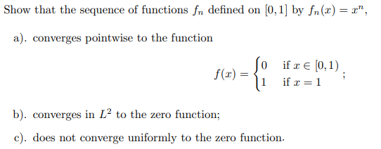 Solved Show that the sequence of functions fn defined on | Chegg.com