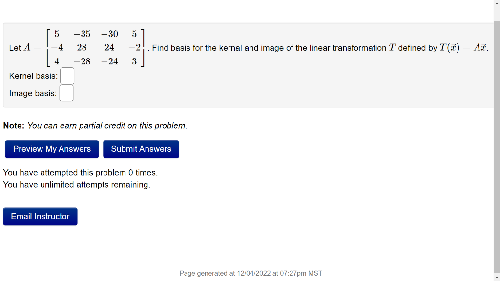 Solved Find basis for the kernal and image of the linear | Chegg.com Solved Find basis for the kernal and image of the linear | Chegg.com