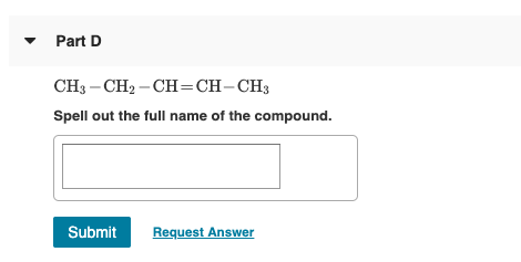 Solved CH3 CH3-C=C-CH2-CH-CH3 Spell out the full name of the | Chegg.com