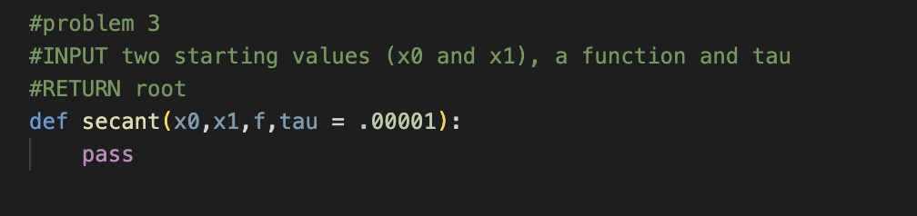 Solved Problem 3: Secant Method The secant method uses two | Chegg.com
