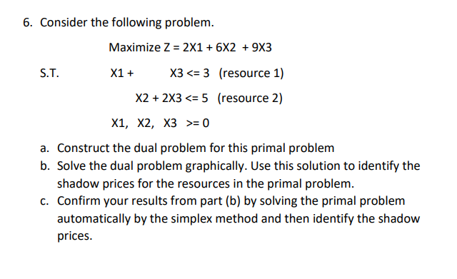Solved 6. Consider the following problem. Maximize Z = 2X1 + | Chegg.com