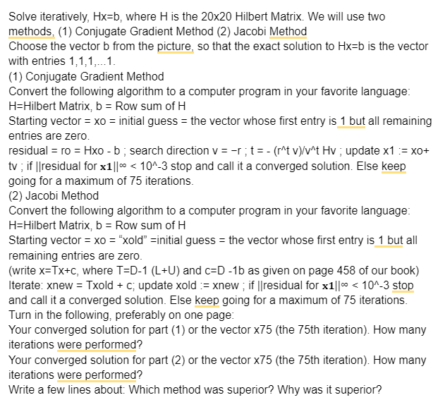 Solved Solve iteratively, Hx=b, where H is the 20×20 Hilbert | Chegg.com