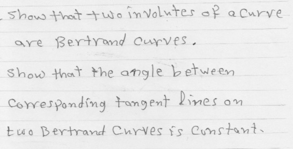 Solved - show that two involutes of a curve are Bertrand | Chegg.com