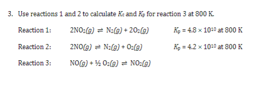 Solved 3. Use reactions 1 and 2 to calculate Kc and Kp for | Chegg.com