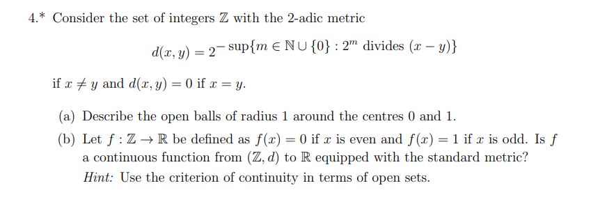 Solved 4.* Consider the set of integers Z with the 2-adic | Chegg.com