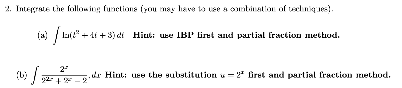 Solved Integrate the following functions (you may have to | Chegg.com