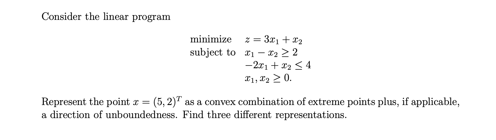 Solved Consider the linear program minimize z = 3x1 + x2 | Chegg.com