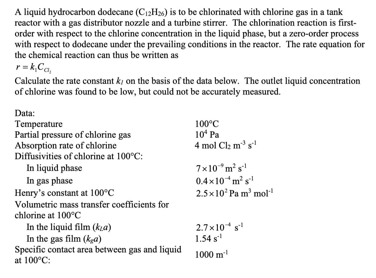 Solved A liquid hydrocarbon dodecane (C12H26) is to be | Chegg.com