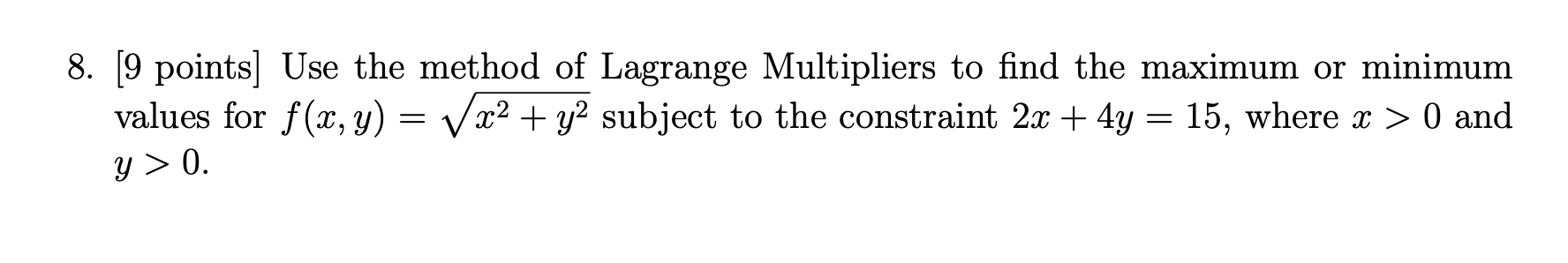 Solved 8. [9 points] Use the method of Lagrange Multipliers | Chegg.com