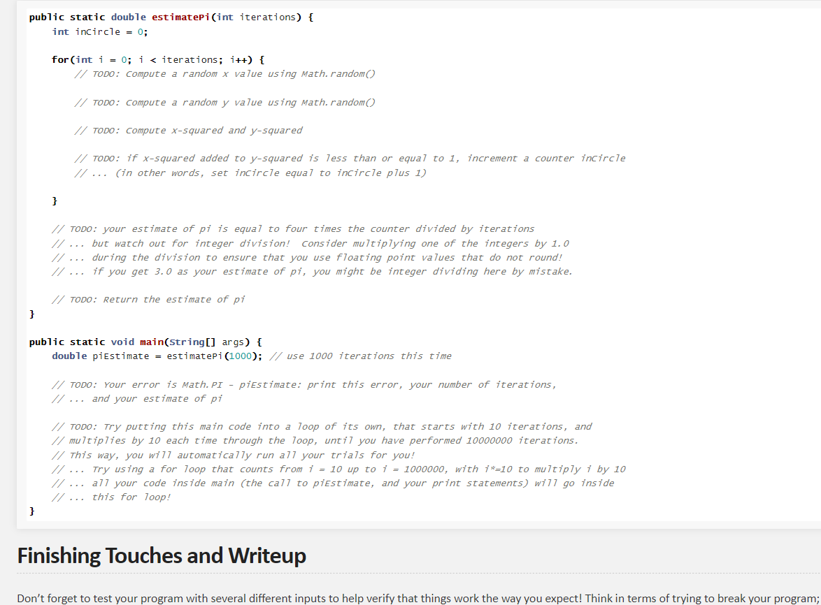 Solved public static double estimatepi(int iterations) { int | Chegg.com