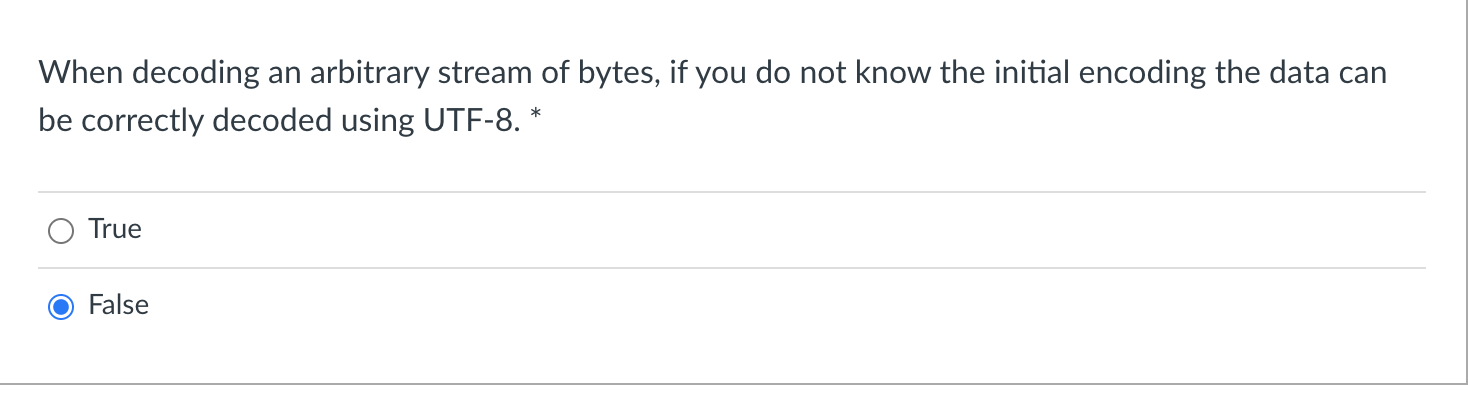 Solved When decoding an arbitrary stream of bytes, if you do | Chegg.com