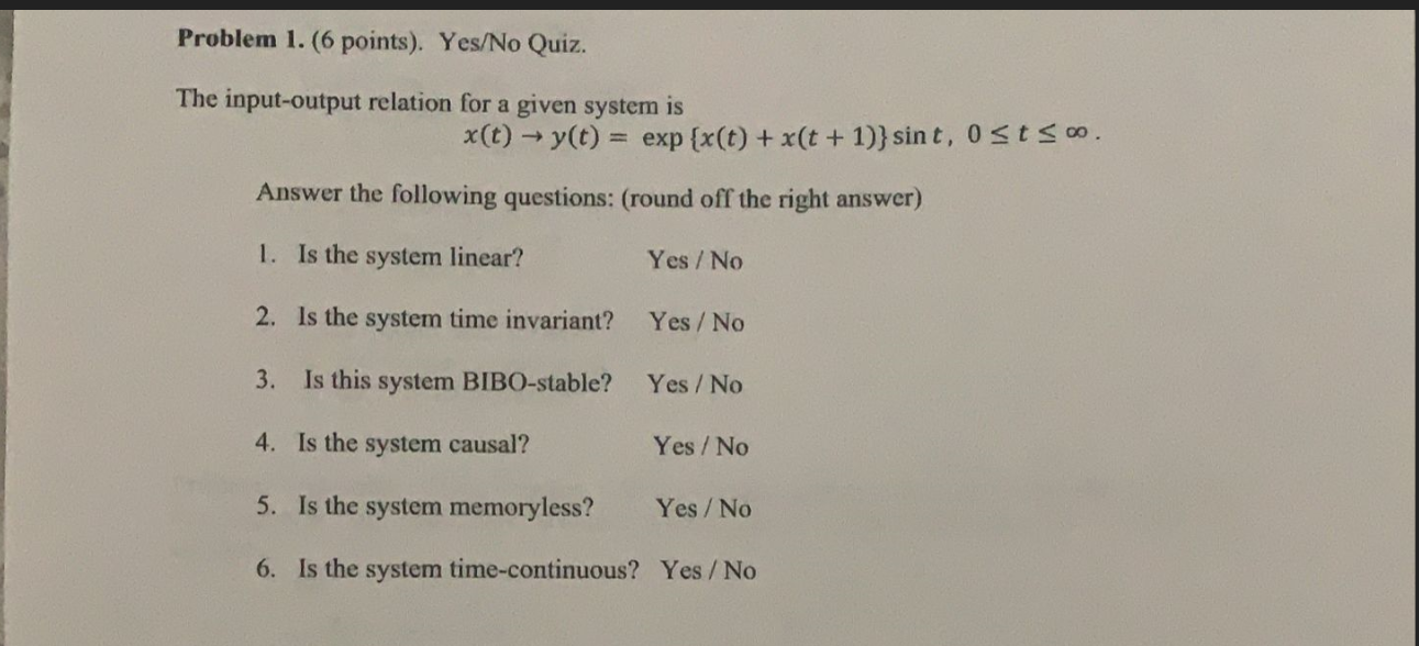 Solved Problem 1. (6 points). Yes/No Quiz. The input-output | Chegg.com