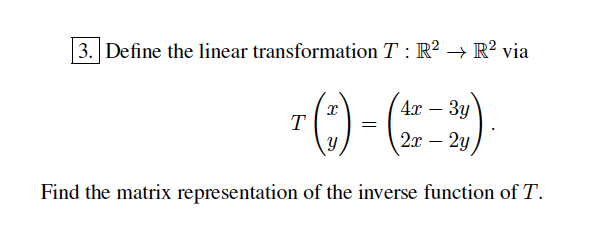 Solved 3. Define the linear transformation T:R2→R2 via | Chegg.com