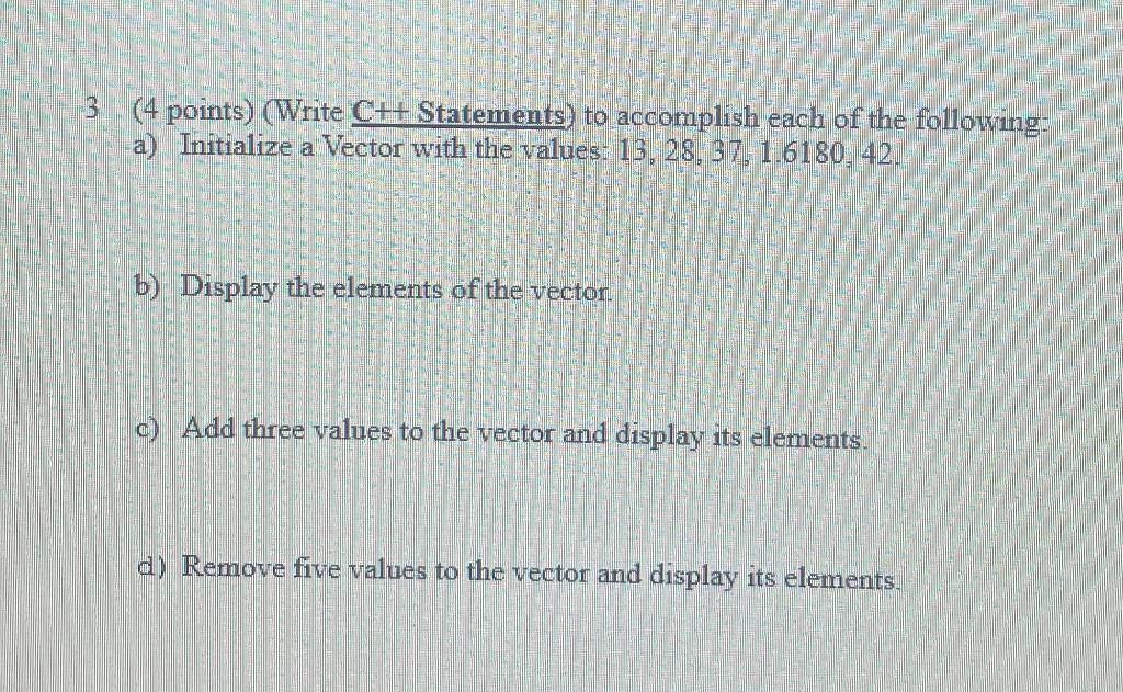 Solved 3. (4 points) (Write C++ Statements) to accomplish | Chegg.com