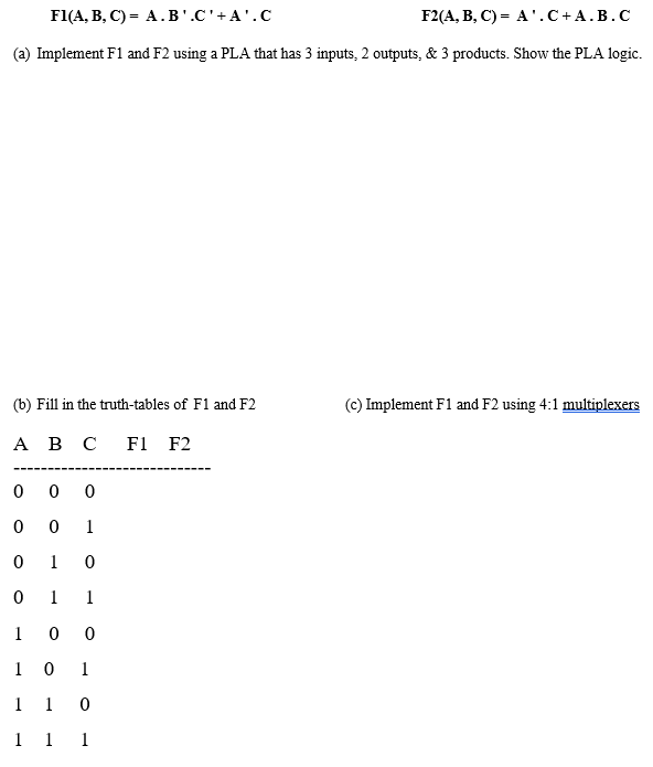 Solved F1(A, B, C) - A.B.C'+A'.C F2(A, B, C) - A'.C+A.B.C | Chegg.com