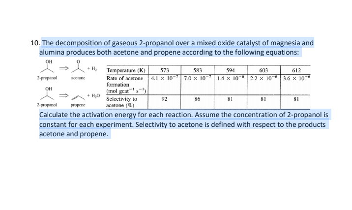 Solved 10. The decomposition of gaseous 2-propanol over a | Chegg.com