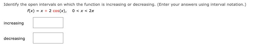 Solved Identify the open intervals on which the function is | Chegg.com