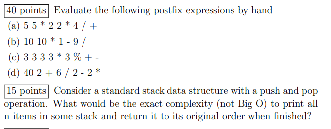 Solved 40 points Evaluate the following postfix expressions | Chegg.com