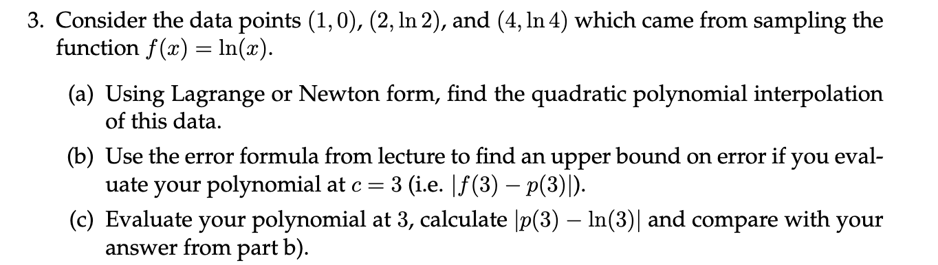 Solved 3. Consider the data points (1,0),(2,ln2), and | Chegg.com