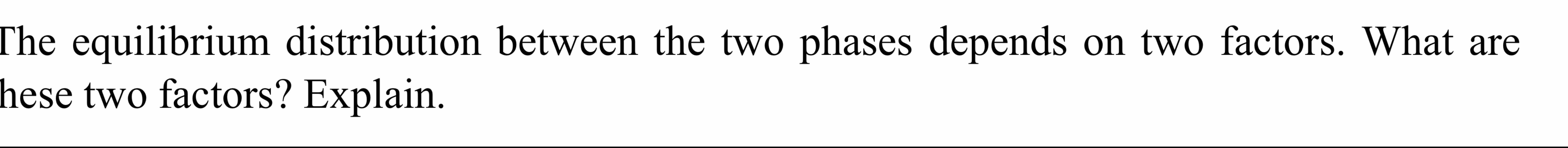 Solved The equilibrium distribution between the two phases | Chegg.com