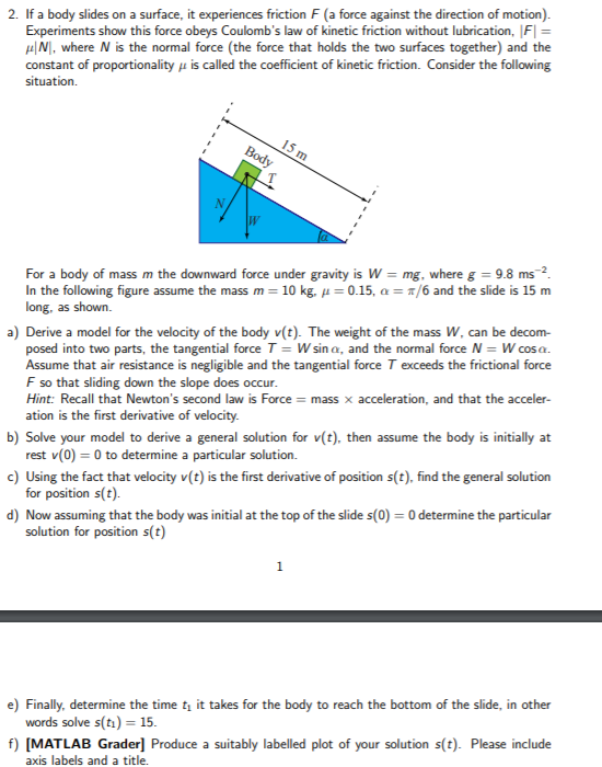Solved 2. If a body slides on a surface, it experiences | Chegg.com