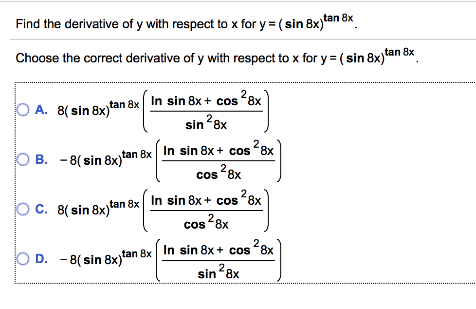 Solved tan 8x Find the derivative of y with respect to x for | Chegg.com