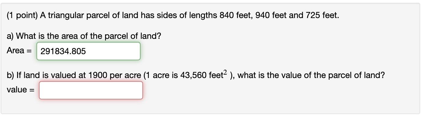 Solved (1 point) A triangular parcel of land has sides of | Chegg.com