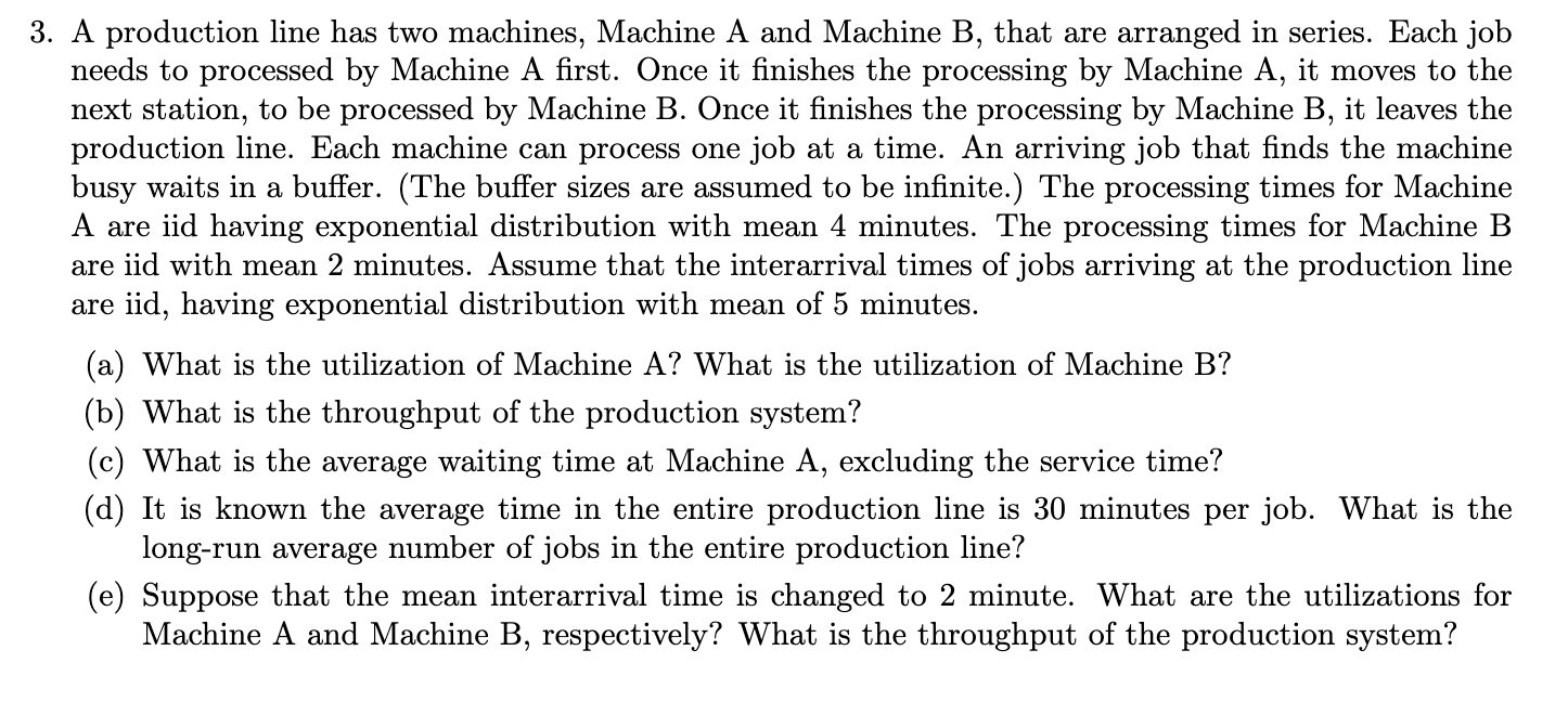 Solved 3. A production line has two machines, Machine A and | Chegg.com