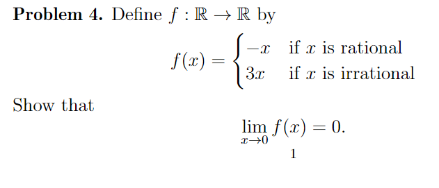 Solved Problem 4. Define f:R→R by f(x)={−x3x if x is | Chegg.com