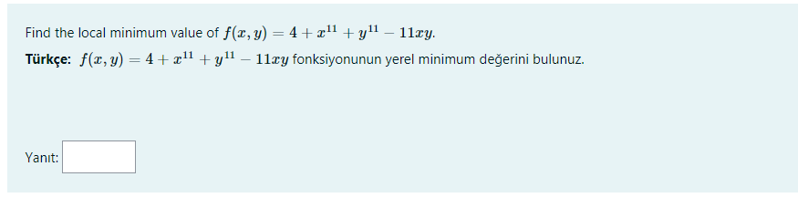 Solved Find the local minimum value of f(,y) = 4+211 + yll – | Chegg.com