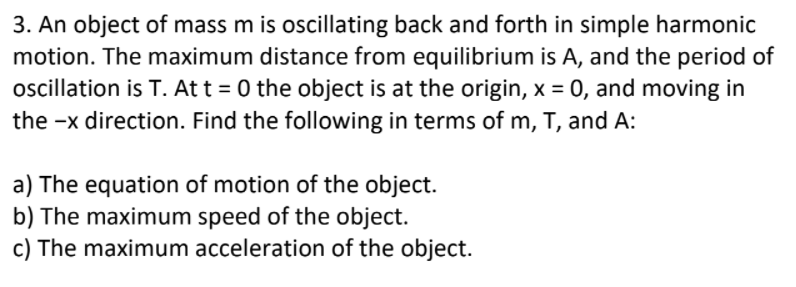 Solved 3. An object of mass m is oscillating back and forth | Chegg.com