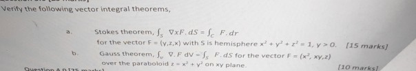 Solved Verify the following vector integral theorems, Stokes | Chegg.com