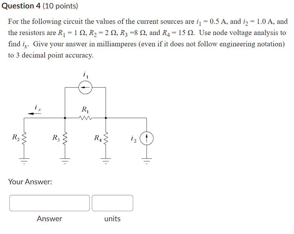 Solved For the following circuit the values of the current | Chegg.com