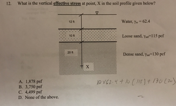 Solved 12. What is the vertical effective stress at point, X | Chegg.com