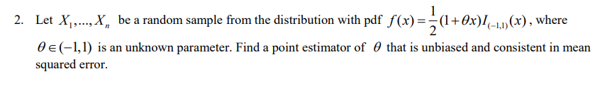 Solved 2. Let X1,…,Xn be a random sample from the | Chegg.com