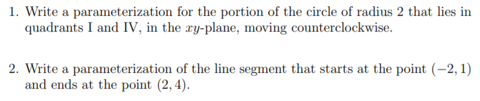 Solved 1. Write a parameterization for the portion of the | Chegg.com