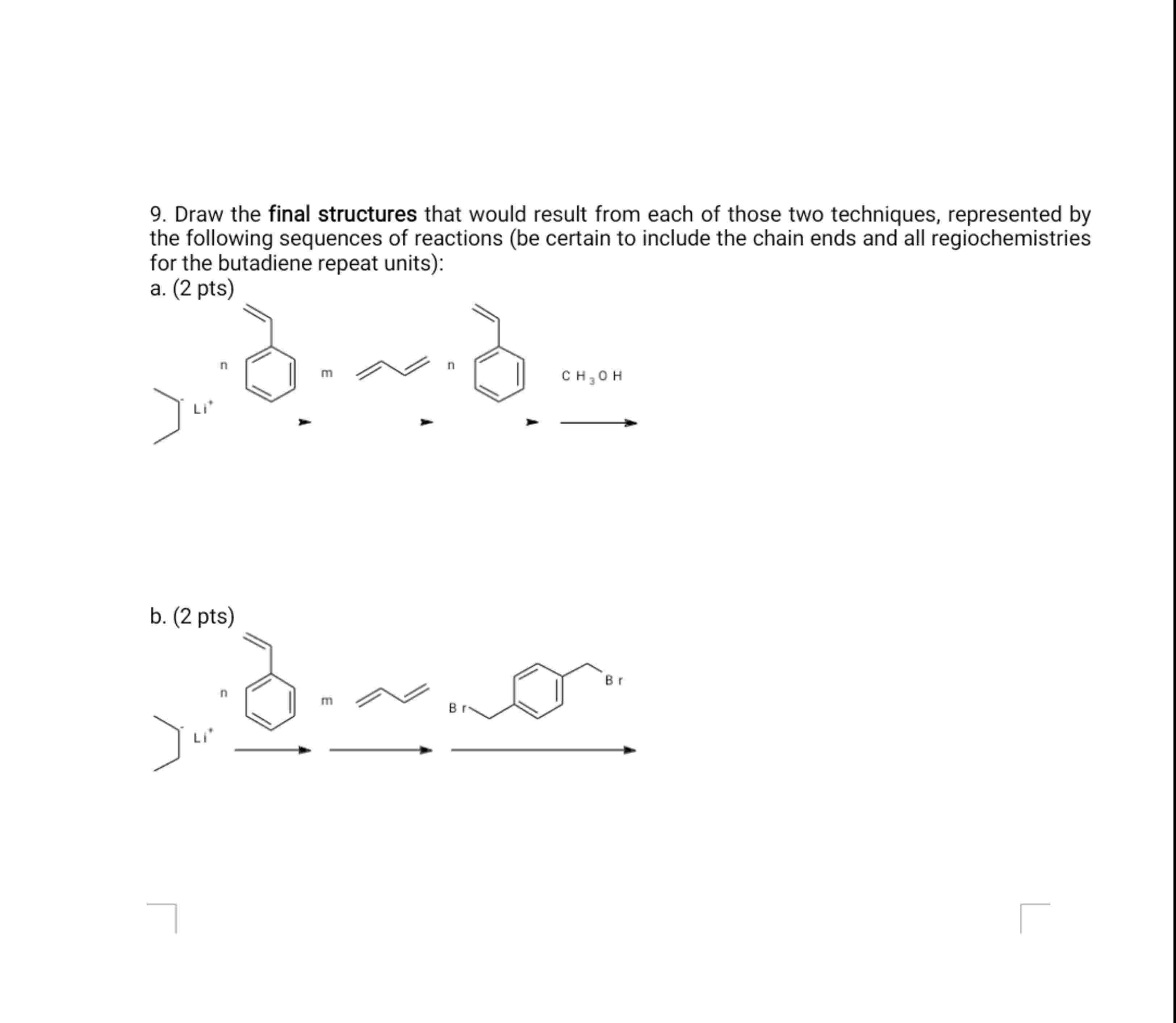 Solved 9. ﻿Draw the final structures that would result from | Chegg.com