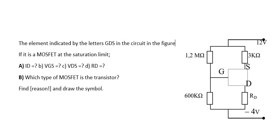 Solved 12V The element indicated by the letters GDS in the | Chegg.com