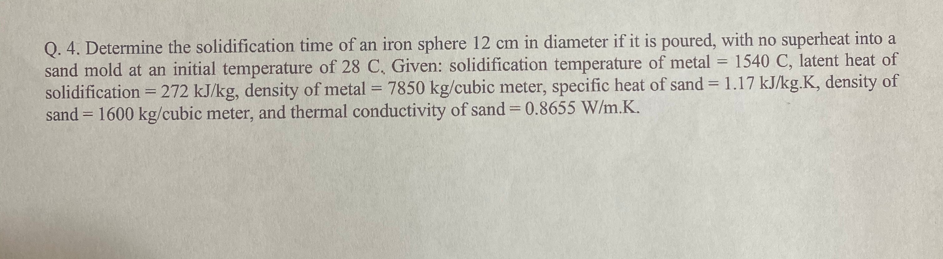 Solved Q. 4. Determine the solidification time of an iron | Chegg.com