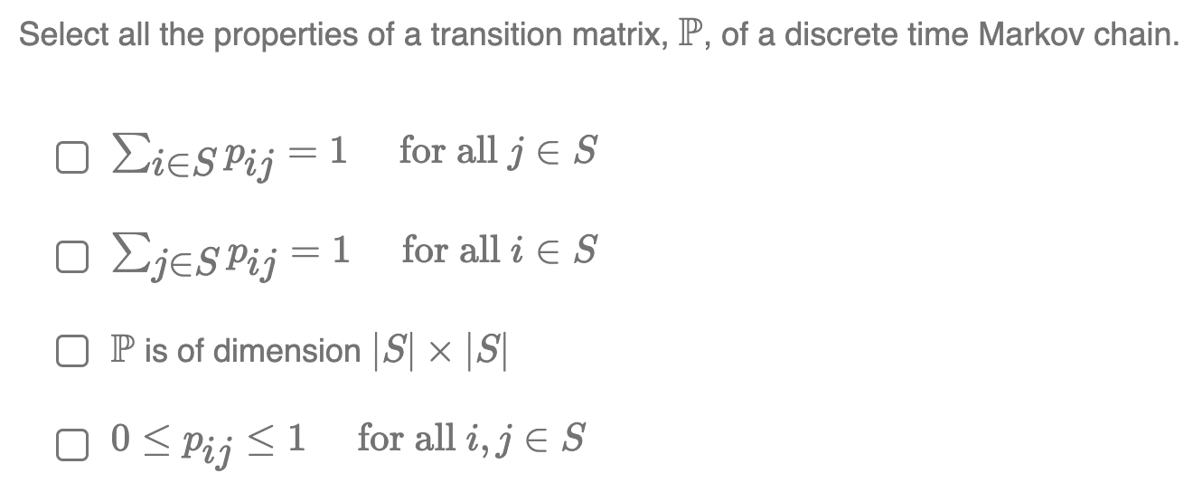 Solved Select all the properties of a transition matrix, P, | Chegg.com