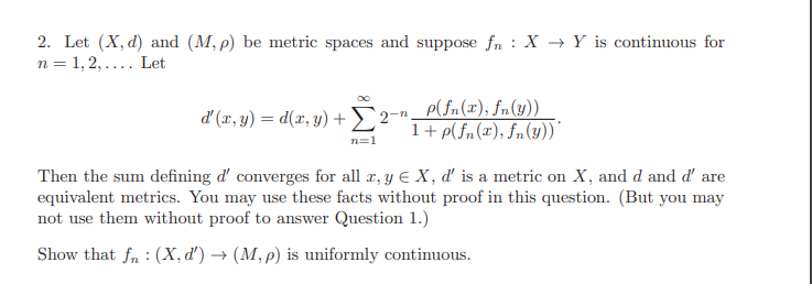 Solved 2. Let (X,d) and (M,ρ) be metric spaces and suppose | Chegg.com