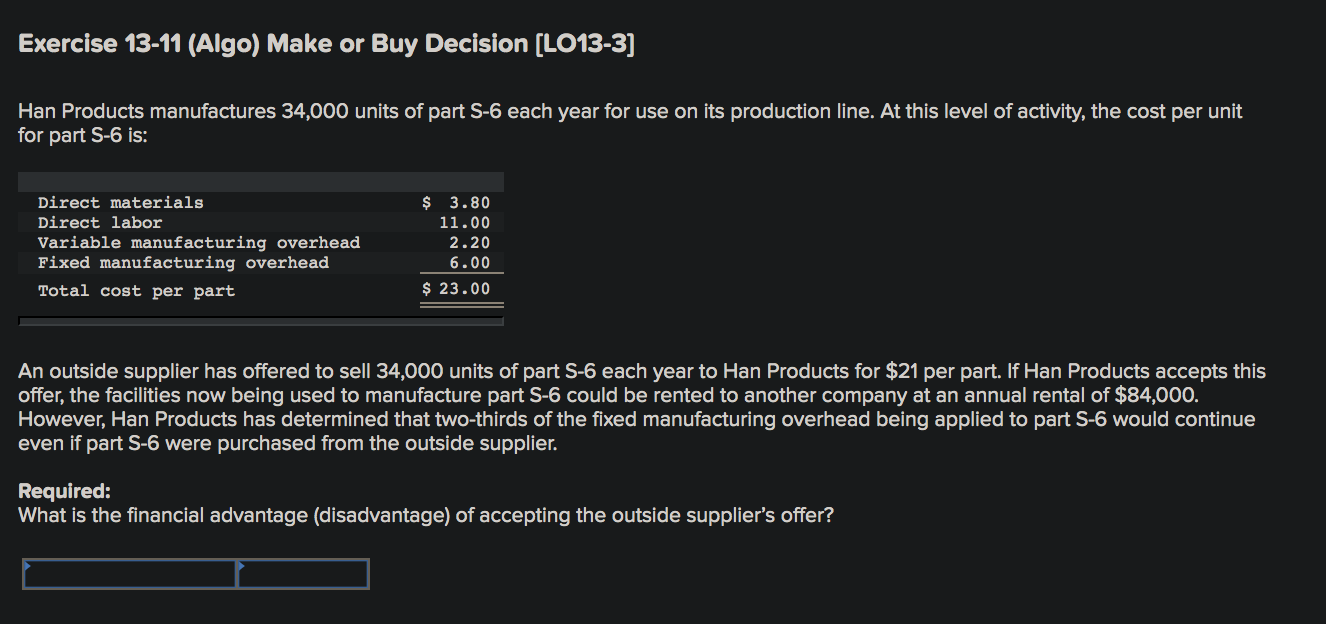 Solved Exercise 13-11 (Algo) Make or Buy Decision (LO13-3) | Chegg.com